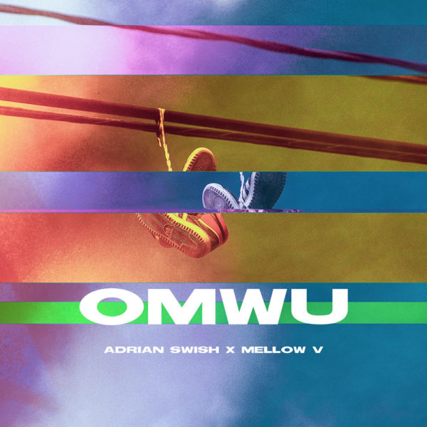 OMWU - Adrian Swish x Mellow V - Cosmic Bounce Records